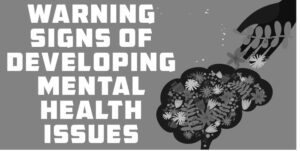 WARNING SIGNS OF DEVELOPING MENTAL HEALTH ISSUES - The Bradford Era