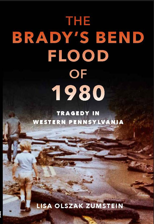 A storm, a story, a legacy; book maps meaning of Brady’s Bend flood ...