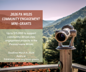 Applications due March 6 for PA Wilds Mini‑Grants - The Bradford Era